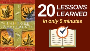 The Four Agreements Summary (5 Minutes): 20 Lessons Learned & PDF