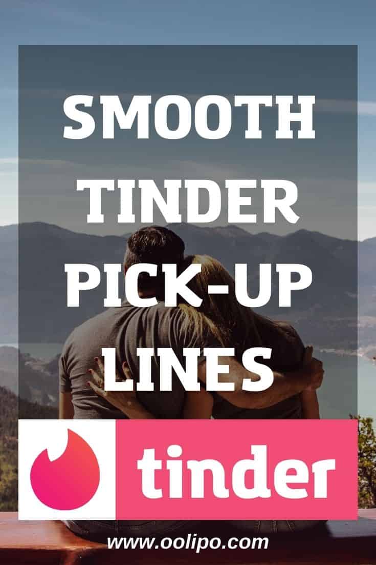 255 Best Tinder Pick-up Lines to Use in Dating Apps - oolipo