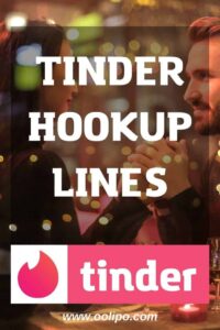 255 Best Tinder Pick-up Lines to Use in Dating Apps - oolipo