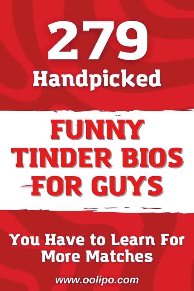 279 Best Funny Tinder Bios for Guys You Can Steal - oolipo
