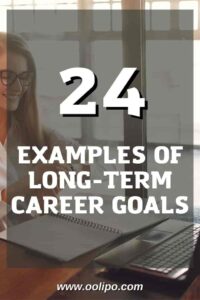 24 Long-term Career Goals Examples and How to Realize Them - oolipo