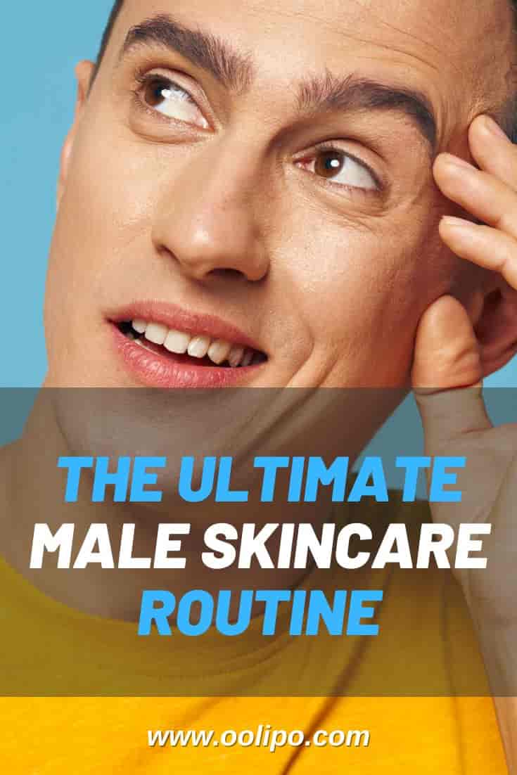Best Facial Routine for Men (Ultimate Daily Skincare Tips) - oolipo